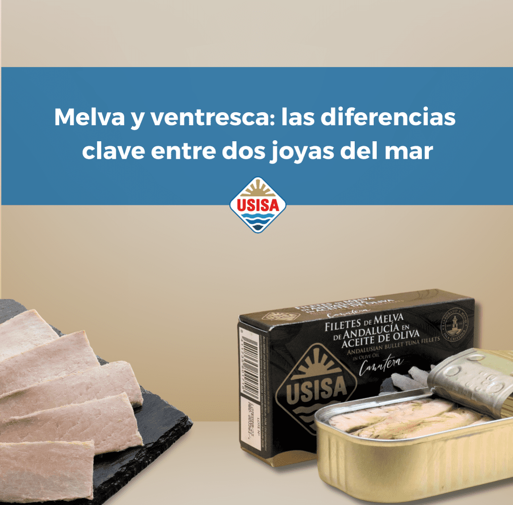Melva y ventresca: diferencias clave entre dos joyas del mar - USISA